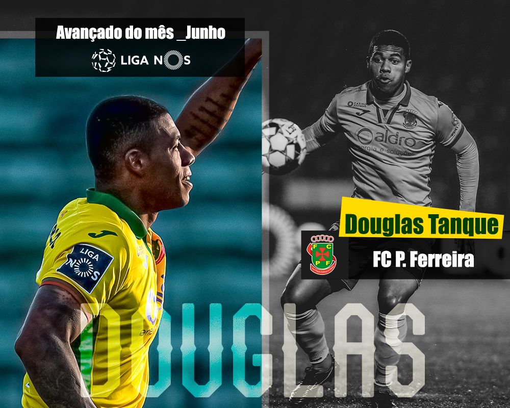 Liga Portugal - Melhores de junho: Douglas Tanque é o Avançado do Mês ...